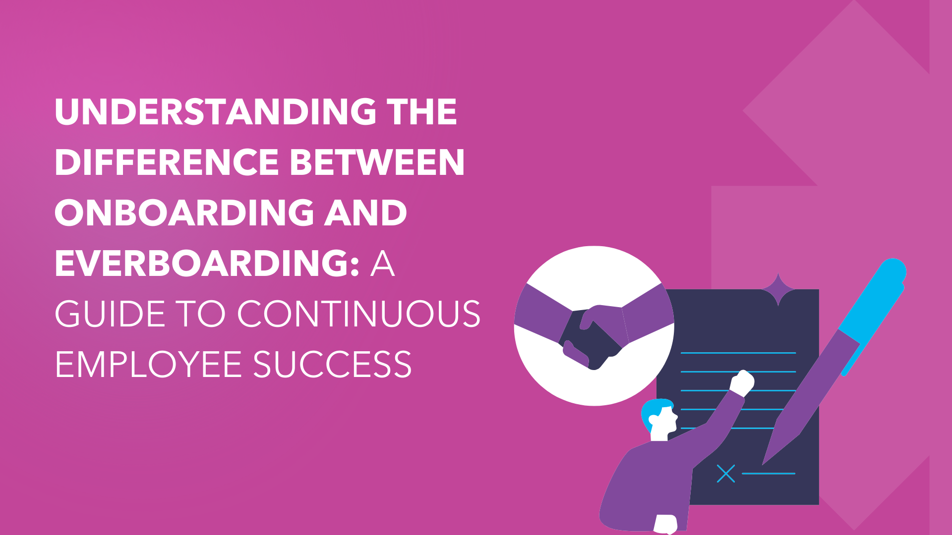 Onboarding vs. Everboarding: Key Differences Explained